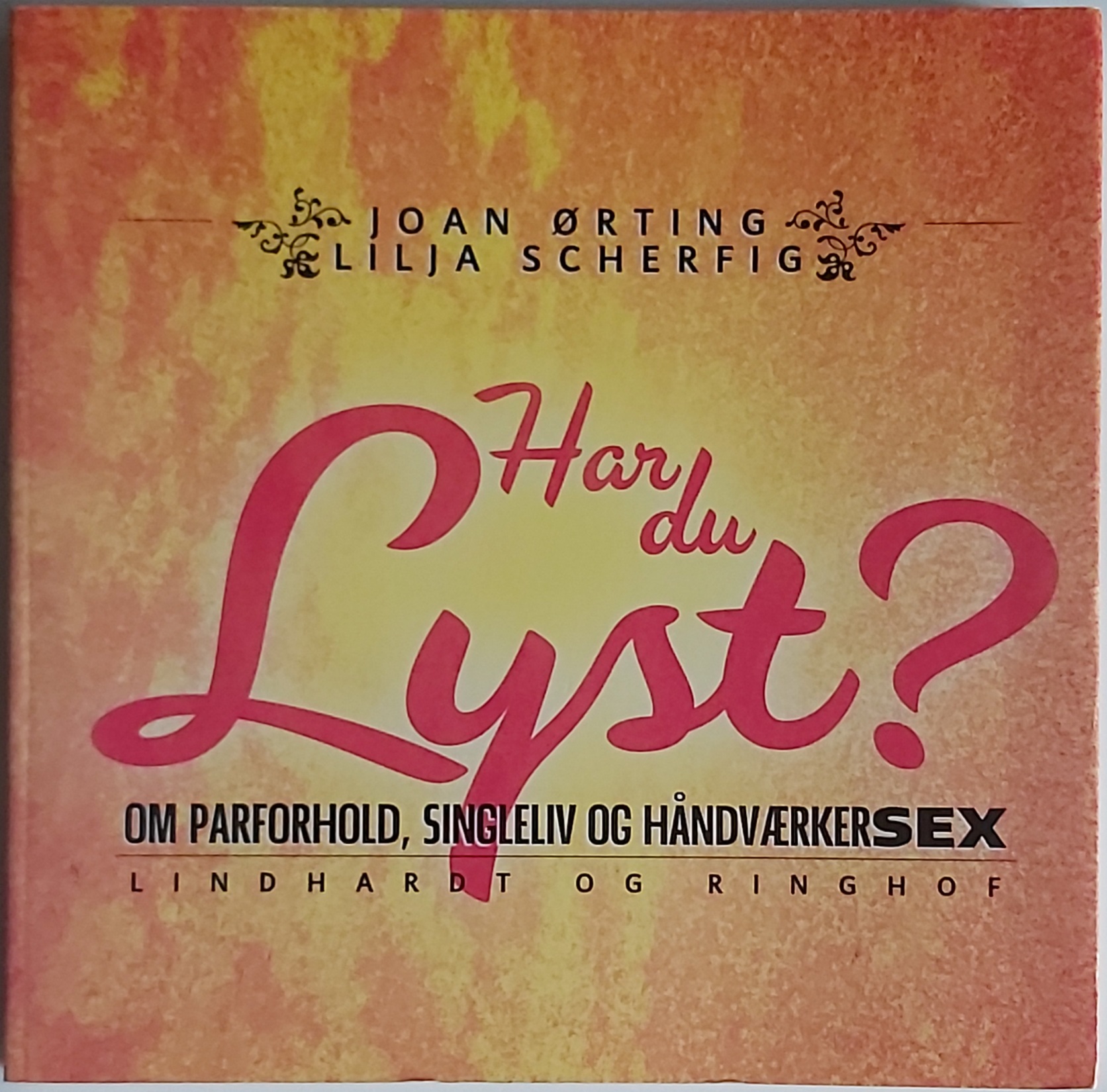 Har du lyst? af Joan Ørting og Lilja Scherfig - Den Gode Bog
